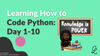 Learning How to Code Python Day 1-10
